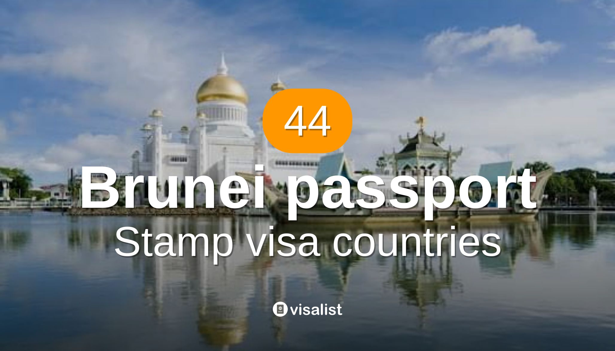 42 sticker visa countries you can visit with Brunei passport 2025 ...